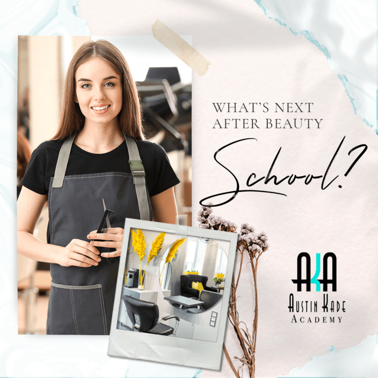 What’s Next After Beauty School? | Austin Kade Academy